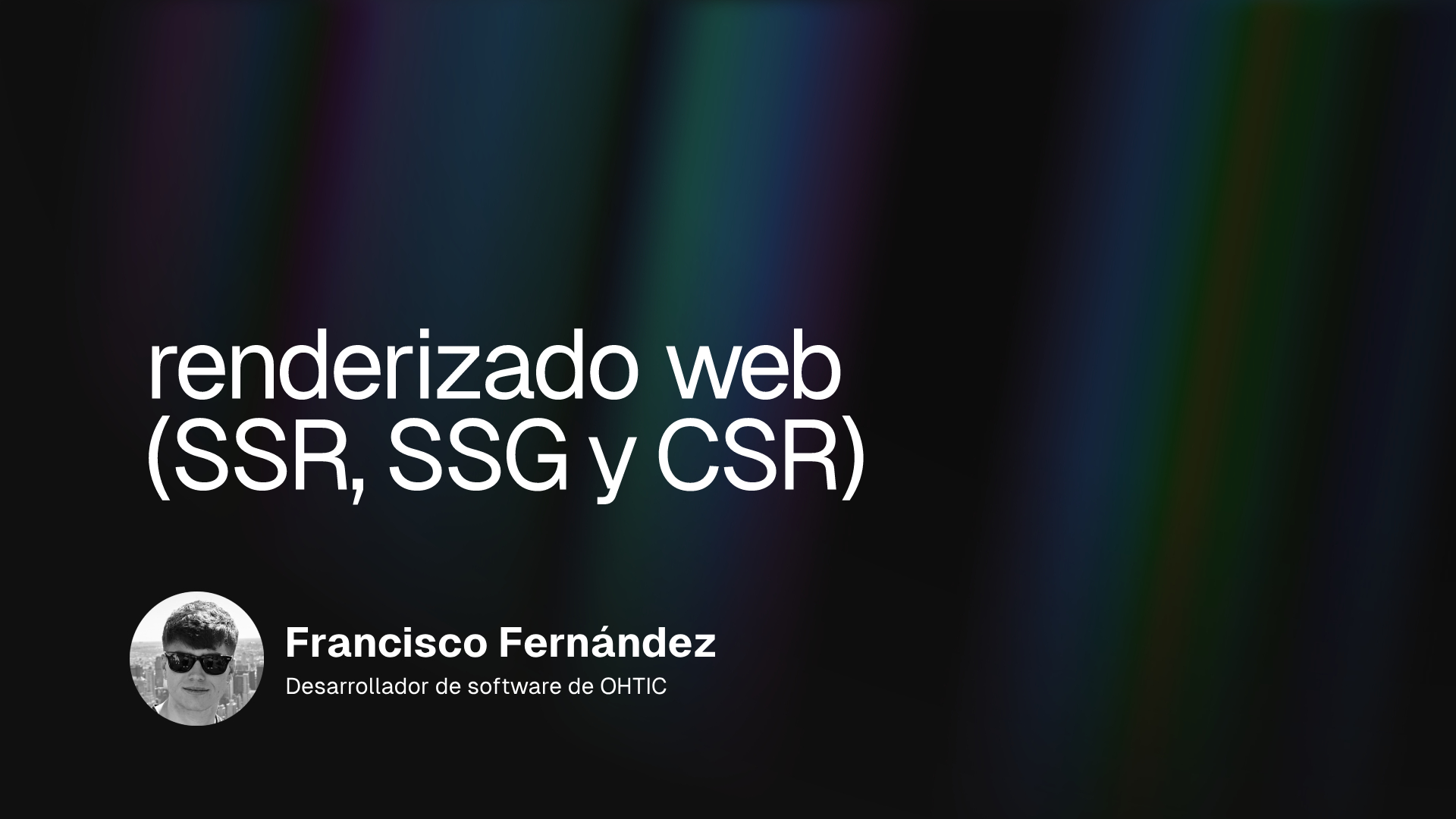 renderizado web (SSR, SSG y CSR) | Francisco Fernández